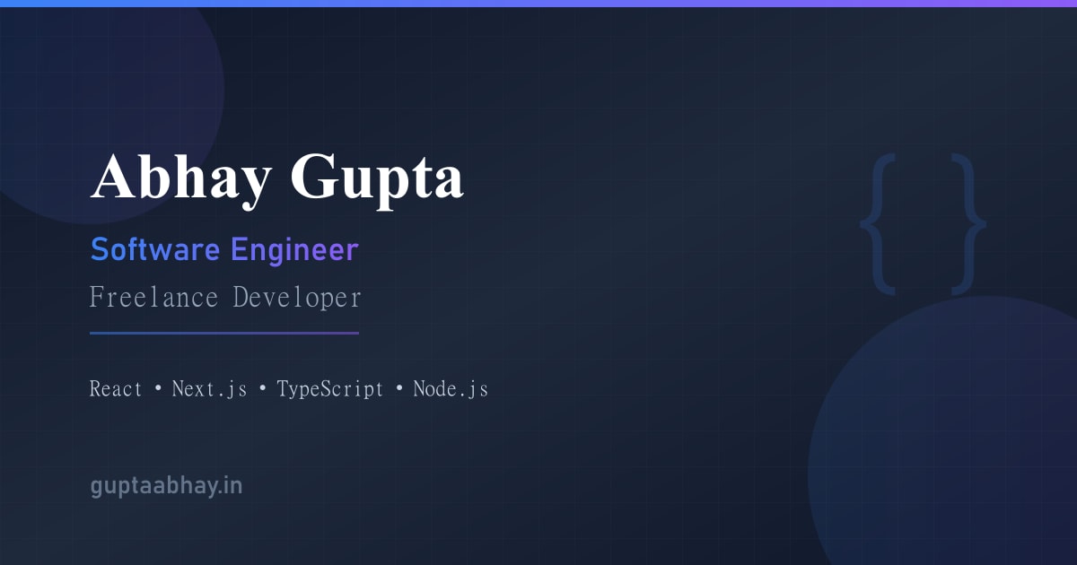 Abhay Gupta - Web Development | App Development | Software Development | Freelance Developer India